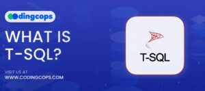 SQL vs T-SQL: A Comparison and How to Choose - CodingCops