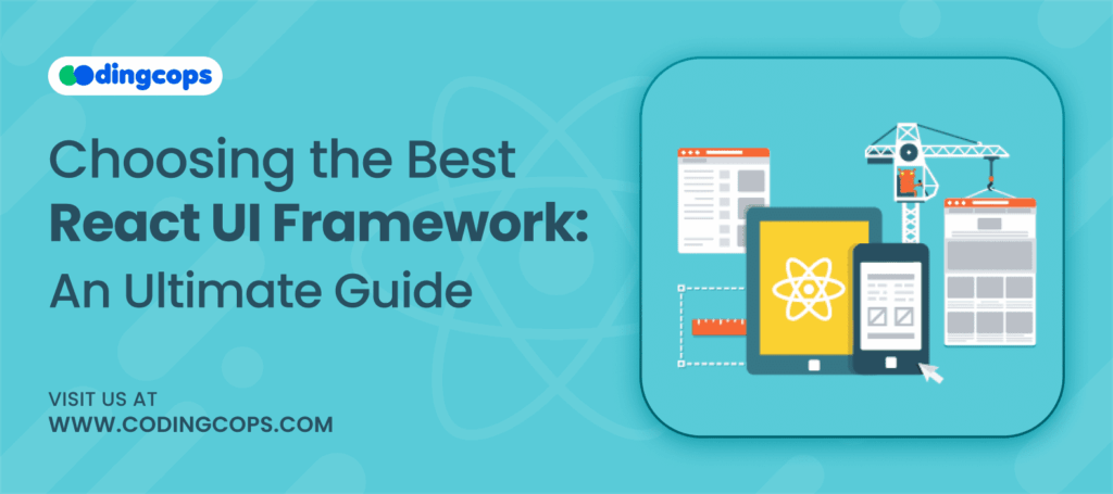 Choosing The Best React Ui Framework An Ultimate Guide Codingcops