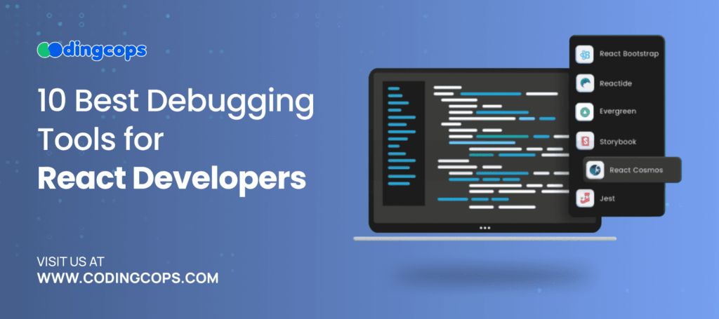 Top 10 Tools for Debugging React Applications