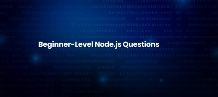 50+ Must-Know Node.js Interview Questions & Answers