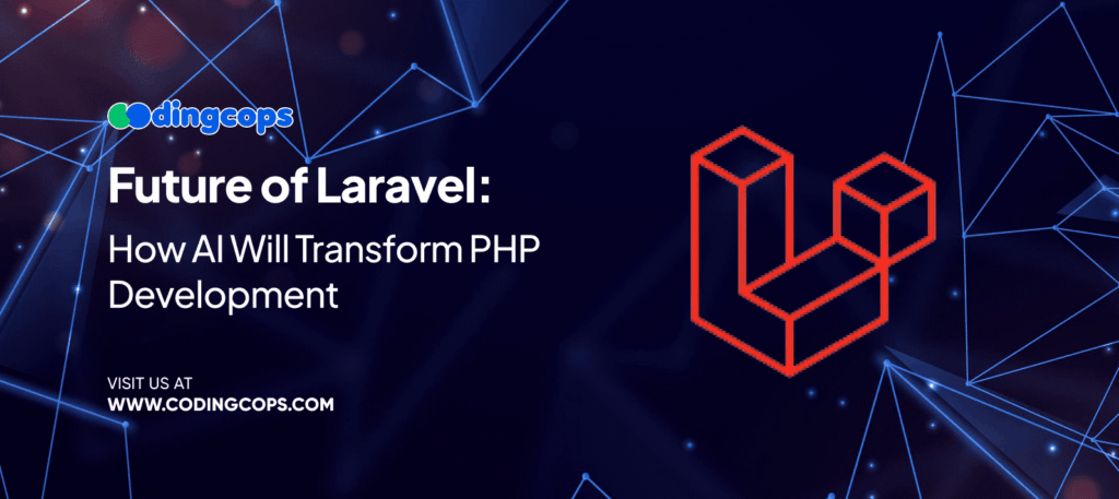 Future of Laravel: How AI Transforms PHP Development